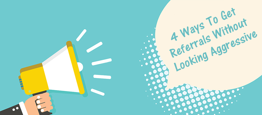 4 Ways To Ask For Referrals From Your Customers